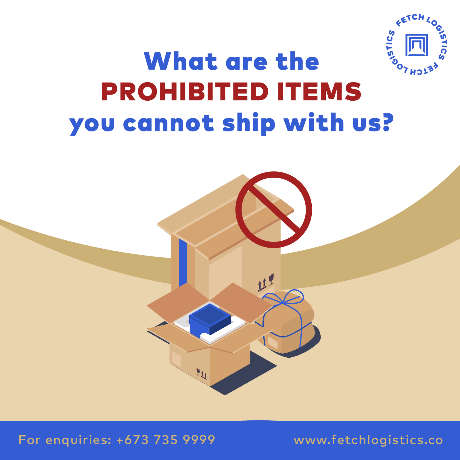 PROHIBITED ITEMS - Fetch Logistics